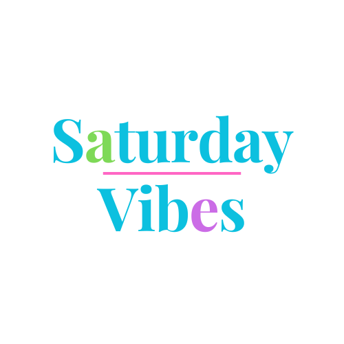 Saturday Vibes